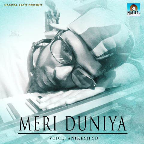 Meri Duniya Song Download: Meri Duniya MP3 Song Online Free on Gaana.com