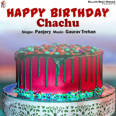 Happy Birthday Chachu - Single Song Download: Happy Birthday Chachu ...