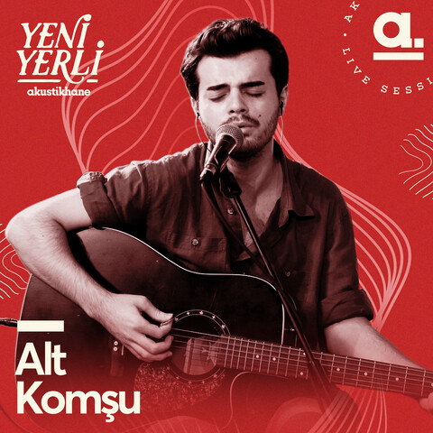 Akustikhane Yeni Yerli: Alt Komşu Songs Download: Akustikhane Yeni ...