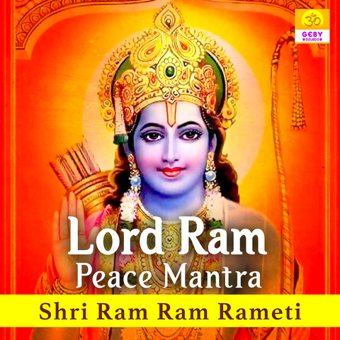 Lord Ram Peace Mantra - Shri Ram Ram Rameti Song Download: Lord Ram ...