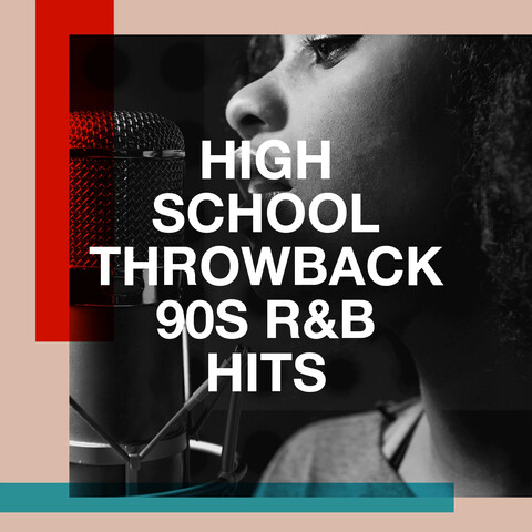 High School Throwback 90S R&b Hits Songs Download: High School ...