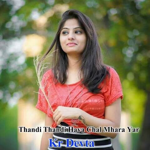 Thandi Thandi Hava Chal Mhara Yar Song Download: Thandi Thandi Hava ...