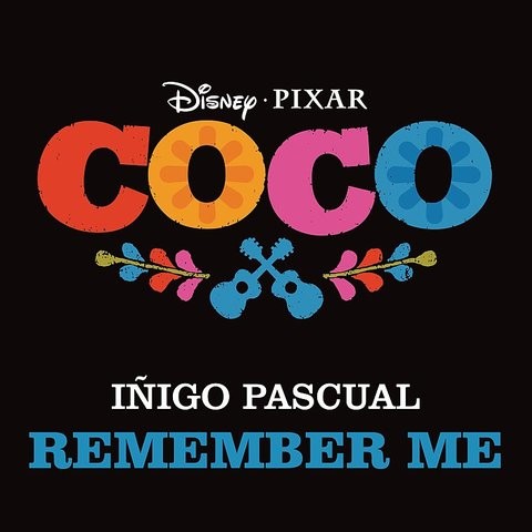 Remember Me (From "Coco") Song Download: Remember Me (From "Coco") MP3 ...