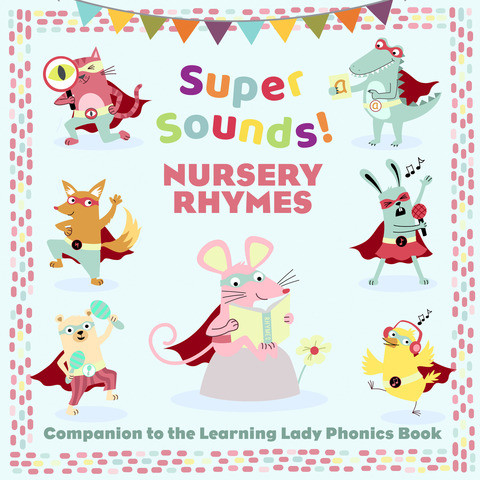 Super Sounds Nursery Rhymes: Companion to the Learning Lady Phonics ...