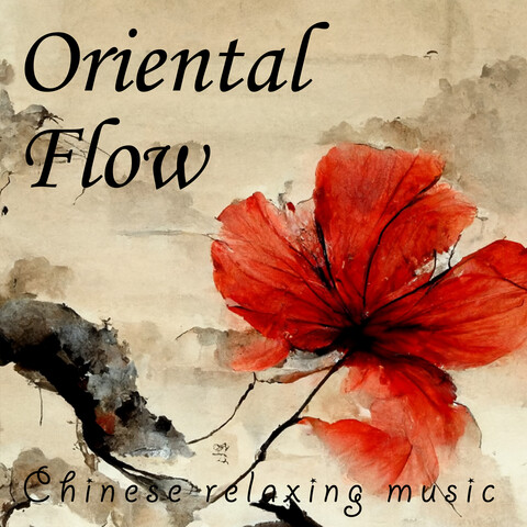 Oriental Flow-Chinese Relaxing Music Songs Download: Oriental Flow ...