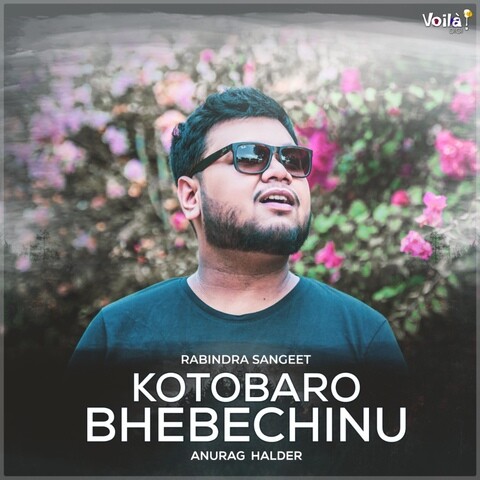 Kotobaro Bhebechinu Song Download: Kotobaro Bhebechinu MP3 Bengali Song Online Free on Gaana.com