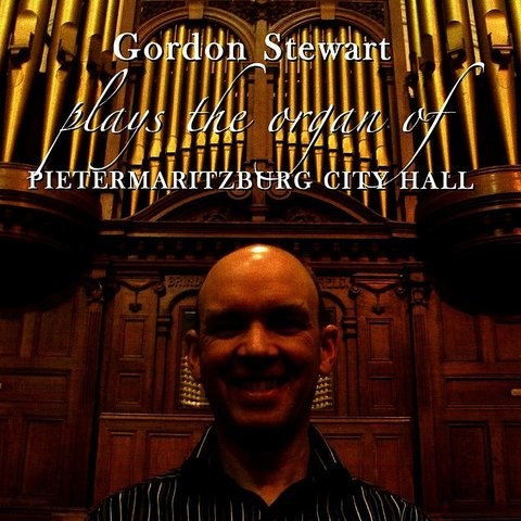 Gordon Stewart Plays The Brindley & Foster Organ Of Pietermaritzburg ...
