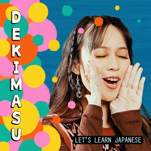 Dekimasu (Let’s Learn Japanese) Song Download: Dekimasu (Let’s Learn ...