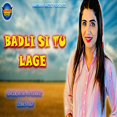 Badli Si Tu Lage Song Download: Badli Si Tu Lage MP3 Haryanvi Song ...