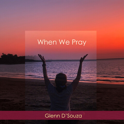 When We Pray Song Download: When We Pray MP3 Song Online Free on Gaana.com
