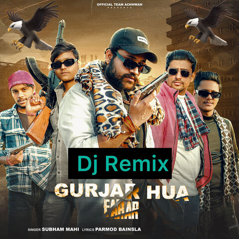 Dj Remix Gurjar Hua Farar Song Download: Dj Remix Gurjar Hua Farar MP3 ...