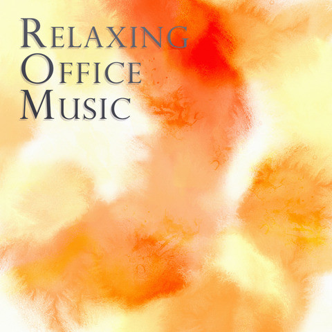 Office Music: Relaxing Background for a Harmonious Work Place, Improved ...