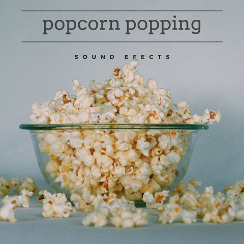 Popcorn Popping Sound Effects Song Download: Popcorn Popping Sound ...