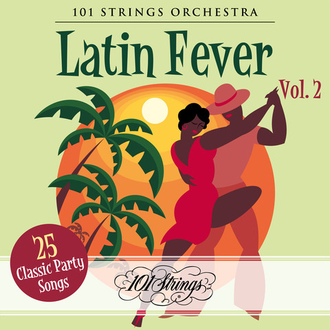 Latin Fever: 25 Classic Party Songs, Vol. 2 Songs Download: Latin Fever ...