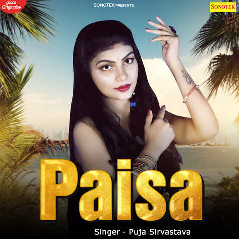 Paisa Song Download: Paisa MP3 Song Online Free on Gaana.com