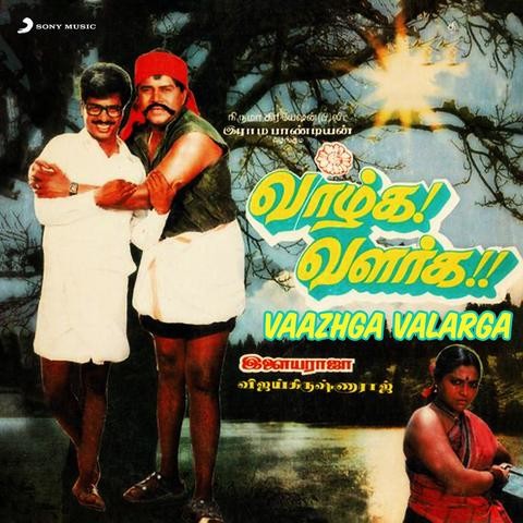 Vaazhga Valarga (Original Motion Picture Soundtrack) Songs Download ...