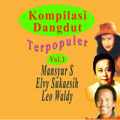 Kompilasi Dangdut Ter Populer, Vol. 1 Songs Download: Kompilasi Dangdut ...