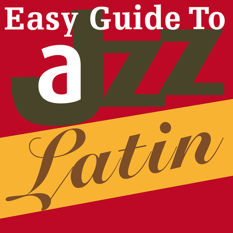 Easy Guide to Jazz: Latin Songs Download: Easy Guide to Jazz: Latin MP3 ...