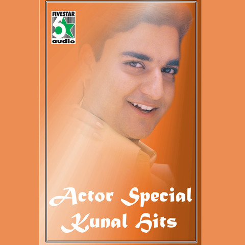 Actor Special Kunal Hits Songs Download: Actor Special Kunal Hits MP3 ...