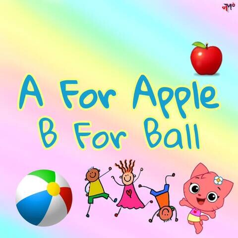 A For Apple, B For Ball Song Download: A For Apple, B For Ball MP3 Song ...
