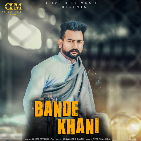 Bande Khani Song Download: Bande Khani MP3 Punjabi Song Online Free on ...