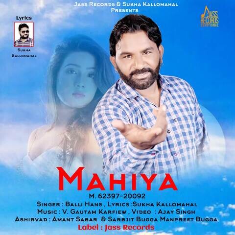 Mahiya Song Download: Mahiya MP3 Punjabi Song Online Free on Gaana.com
