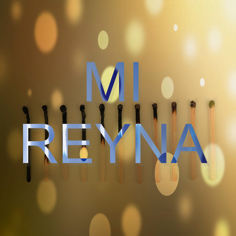 MI Reyna Song Download: MI Reyna MP3 Spanish Song Online Free on Gaana.com