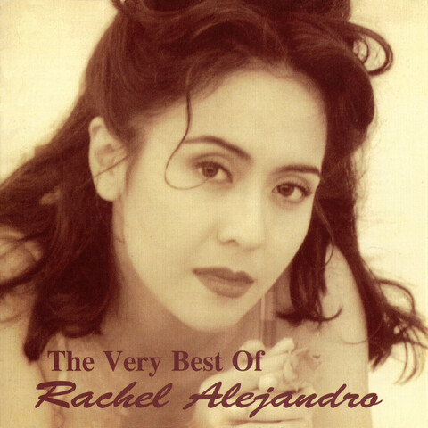 The Very Best Of Rachel Alejandro Songs Download: The Very Best Of ...