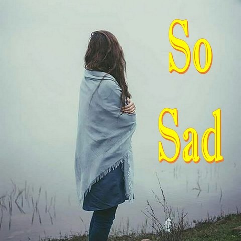 So Sad Song Download: So Sad MP3 Punjabi Song Online Free on Gaana.com