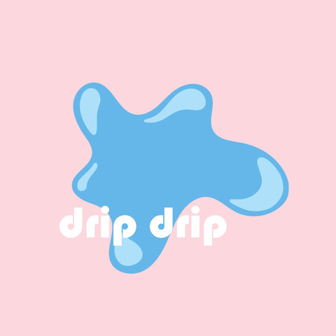 drip drip Song Download: drip drip MP3 Song Online Free on Gaana.com
