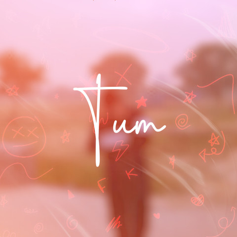 Tum Song Download: Tum MP3 Song Online Free on Gaana.com