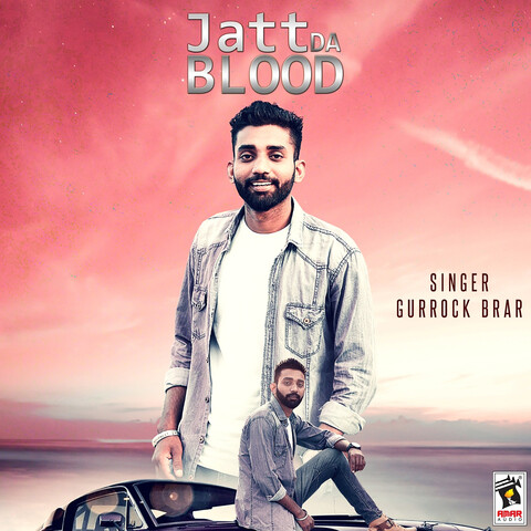 Jatt Da Blood Song Download: Jatt Da Blood MP3 Punjabi Song Online Free ...