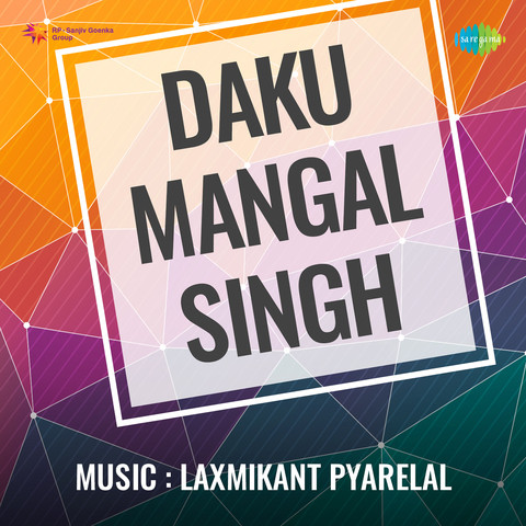 Daku Mangal Singh Songs Download: Daku Mangal Singh MP3 Songs Online ...