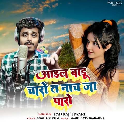 Aaiel Badu Charo ta Nach Ja Paro Song Download: Aaiel Badu Charo ta ...