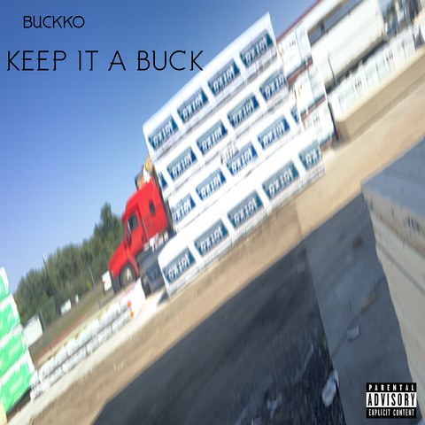 Keep It a Buck Song Download: Keep It a Buck MP3 Song Online Free on ...