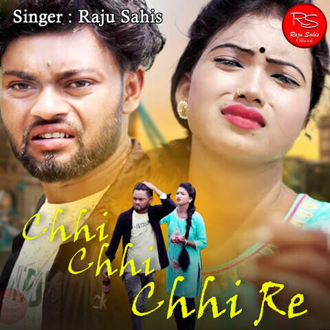 Chhi Chhi Chhi Re Song Download: Chhi Chhi Chhi Re MP3 Bengali Song Online Free on Gaana.com