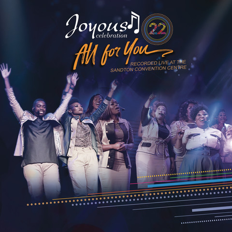 Joyous Celebration 22: All For You (Live) Songs Download: Joyous ...