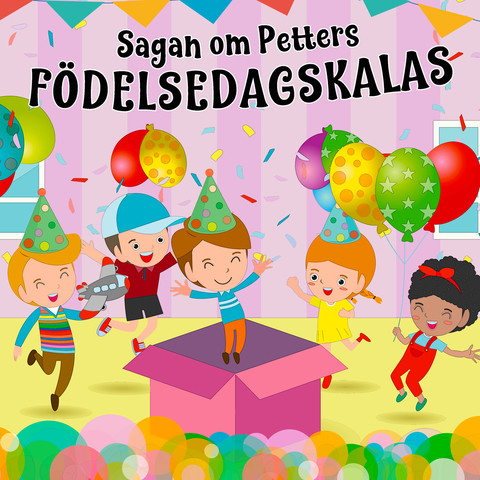 Sagan om Petters födelsedagskalas Songs Download: Sagan om Petters ...