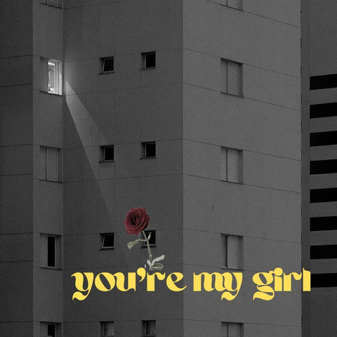 You're My Girl Song Download: You're My Girl MP3 Song Online Free on ...