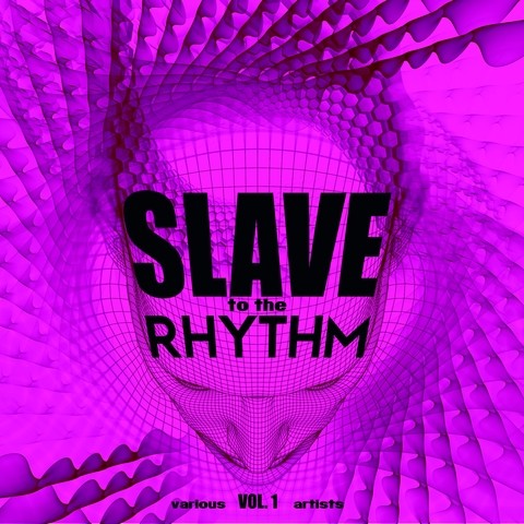 Slave To The Rhythm Vol 1 Songs Download Slave To The Rhythm Vol 1