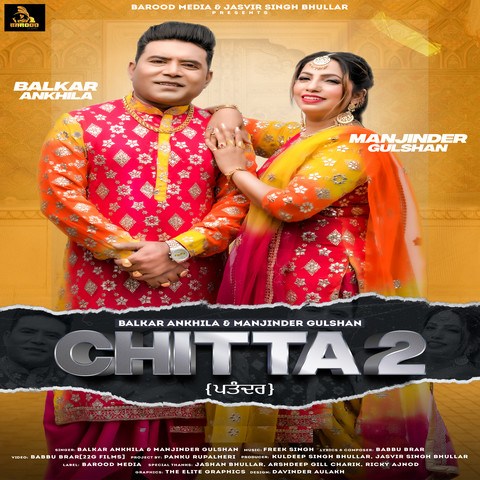 Chitta 2 Song Download: Chitta 2 MP3 Punjabi Song Online Free on Gaana.com