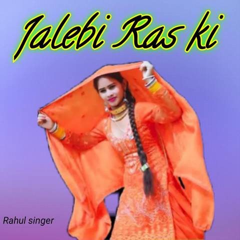 Jalebi Ras Ki Song Download: Jalebi Ras Ki MP3 Song Online Free on Gaana.com