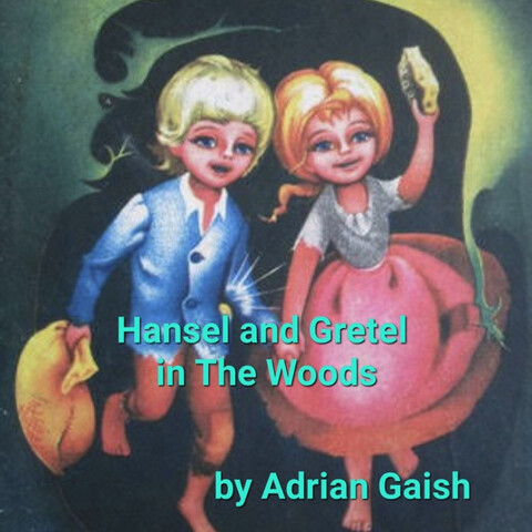 Hansel and Gretel in the Woods Song Download: Hansel and Gretel in the ...