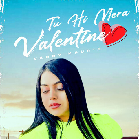 Tu Hi Mera Valentine Song Download: Tu Hi Mera Valentine MP3 Song ...