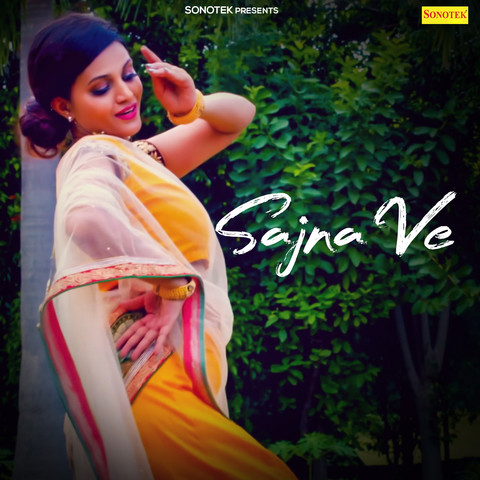 Sajna Ve Song Download: Sajna Ve MP3 Song Online Free on Gaana.com
