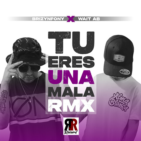 Tú Eres una Mala (Remix) Song Download: Tú Eres una Mala (Remix) MP3 ...