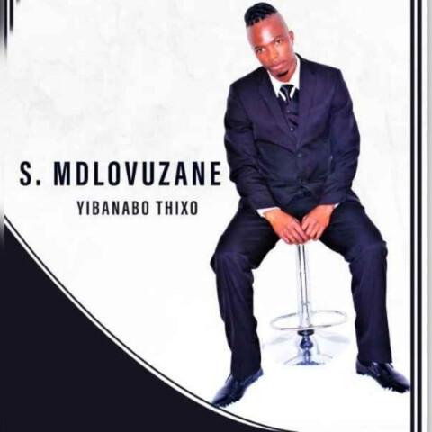 Yibanabo Thixo Songs Download: Yibanabo Thixo MP3 Xhosa Songs Online ...