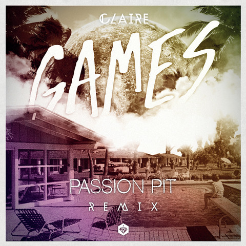Games (Passion Pit Remix) Song Download: Games (Passion Pit Remix) MP3 ...