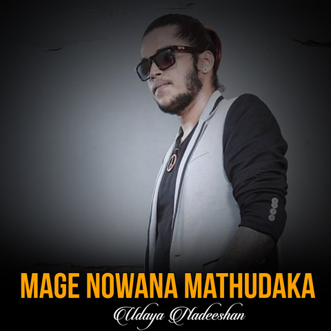 Mage Nowana Mathudaka - Single Song Download: Mage Nowana Mathudaka ...