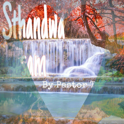 Sthandwa Sam Song Download: Sthandwa Sam MP3 Xhosa Song Online Free on ...